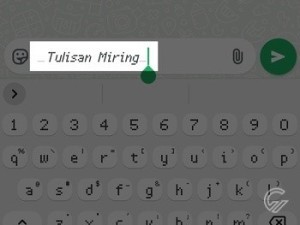Cara Buat Tulisan Coret, Miring, dan Tebal di WhatsApp